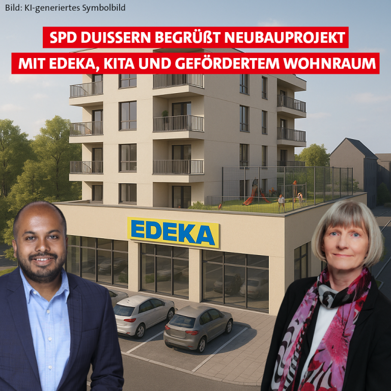 SPD Duissern begrüßt Neubauprojekt mit Edeka, Kita und gefördertem ...